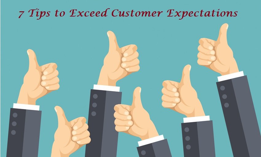 7 Tips to Exceed Customer Expectations